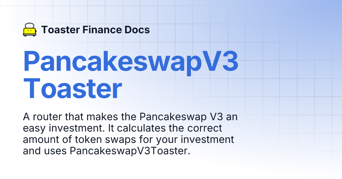 PancakeswapV3 Toaster | Toaster Finance Docs